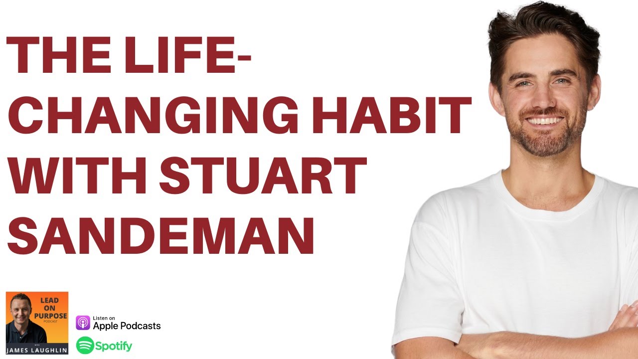 The Life-Changing Habit with Stuart Sandeman - YouTube