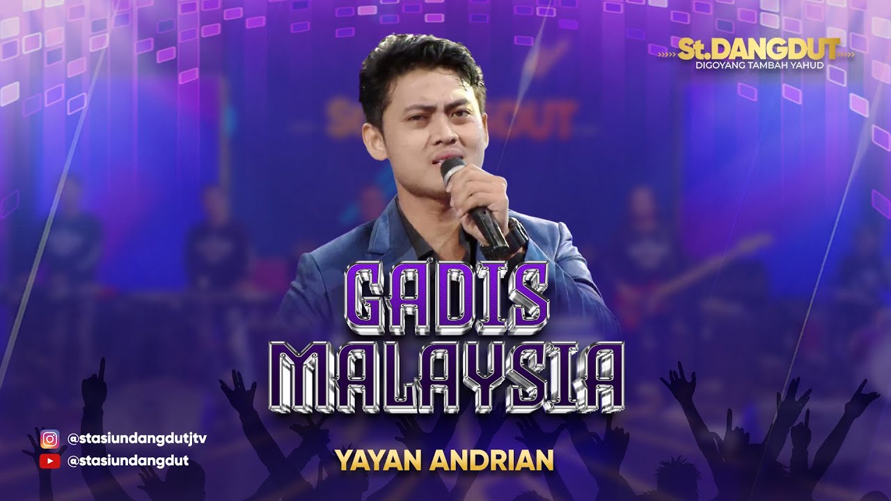 GADIS MALAYSIA - YAYAN ANDRIAN | STASIUN DANGDUT JTV - YouTube