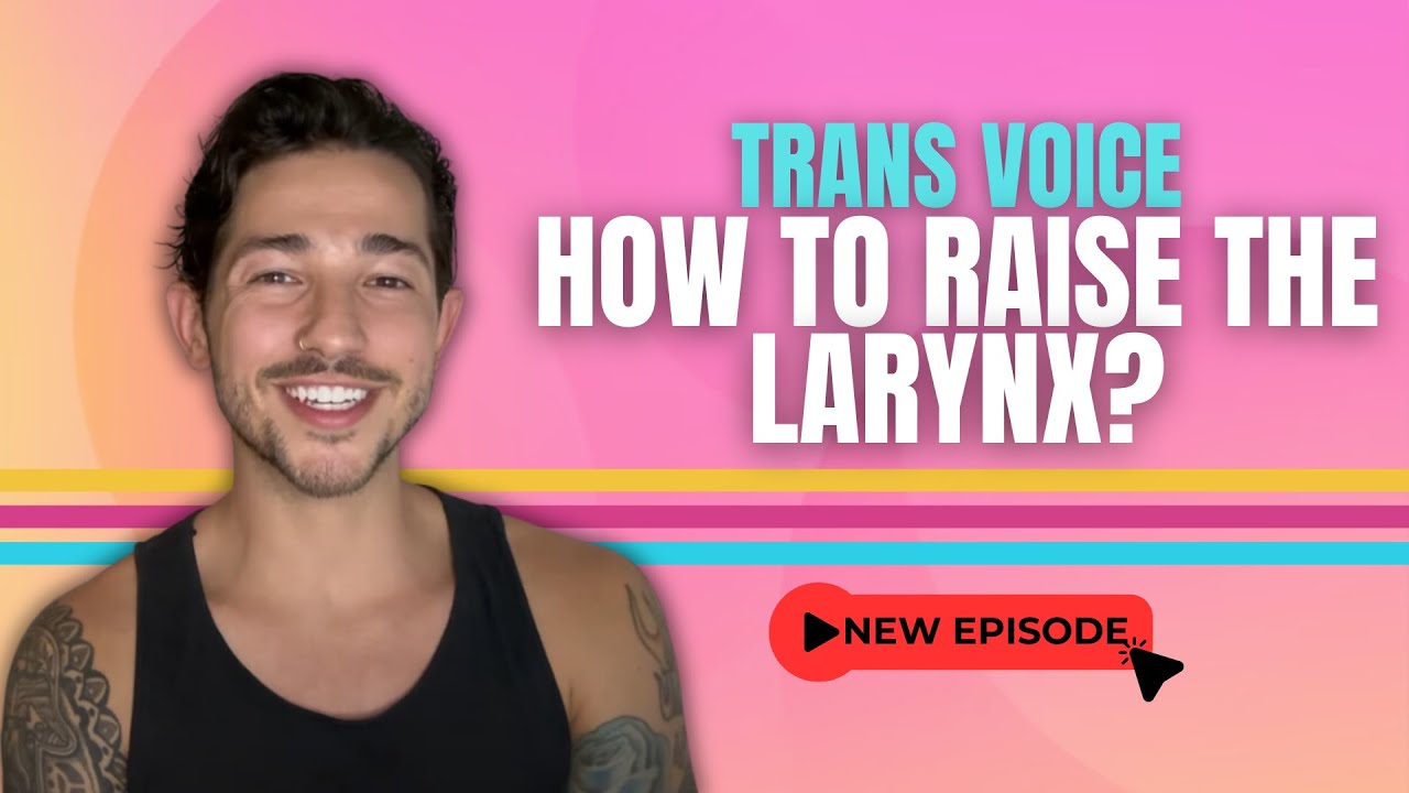 Trans Voice - How to Raise the Larynx - YouTube
