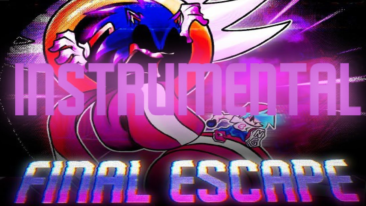 Final Escape Instrumental (MarStarBro & nIk2656 & Saster) - Vs. Sonic ...