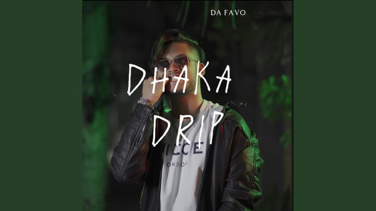 DHAKA DRIP - YouTube