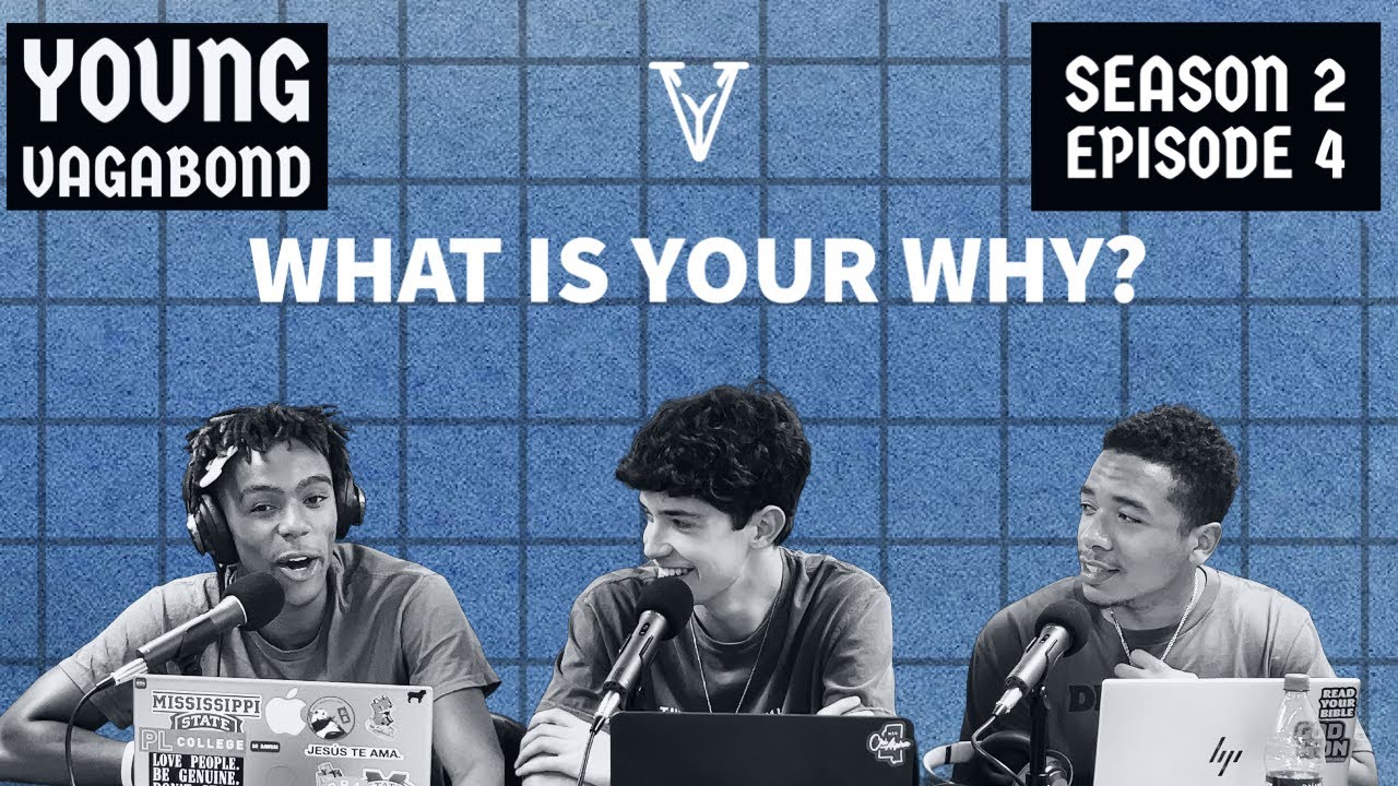 WHAT IS YOUR WHY W/ HAYDEN BARNETT | YOUNG VAGABOND | S2 EPISODE 4 ...