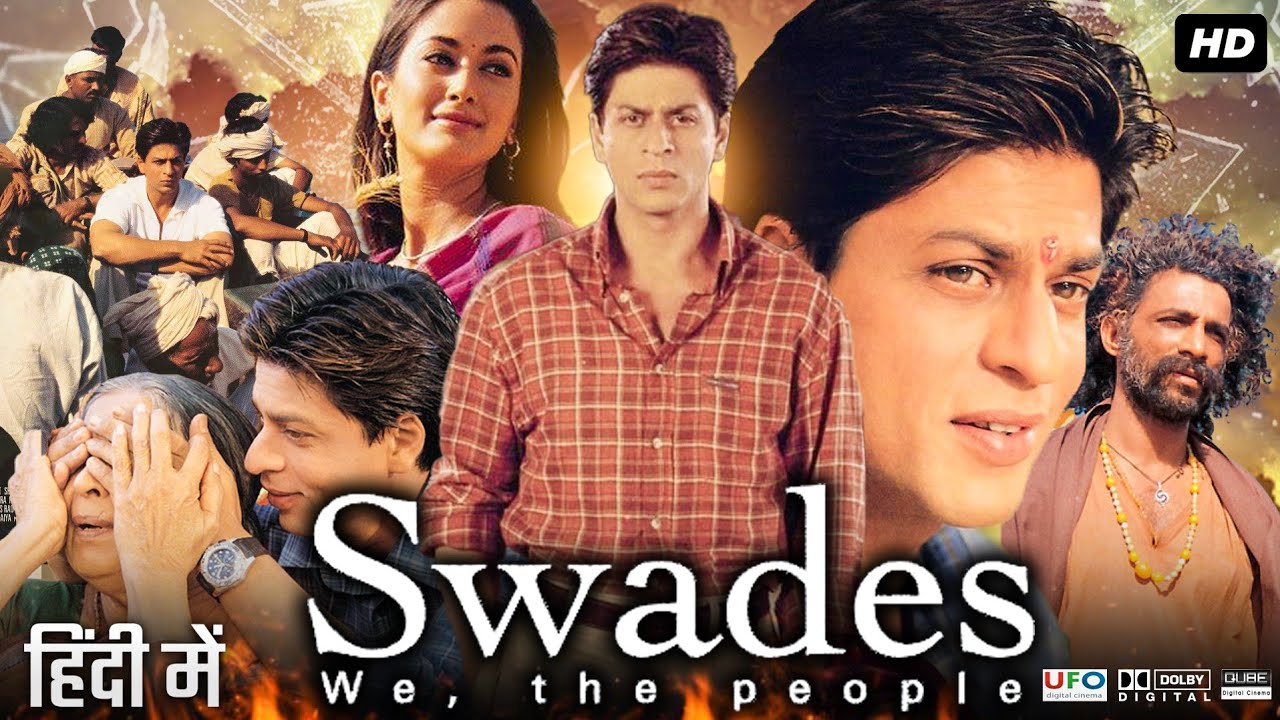 Swades Full Movie | Shah Rukh Khan | Gayatri Joshi | Makarand Deshpande ...