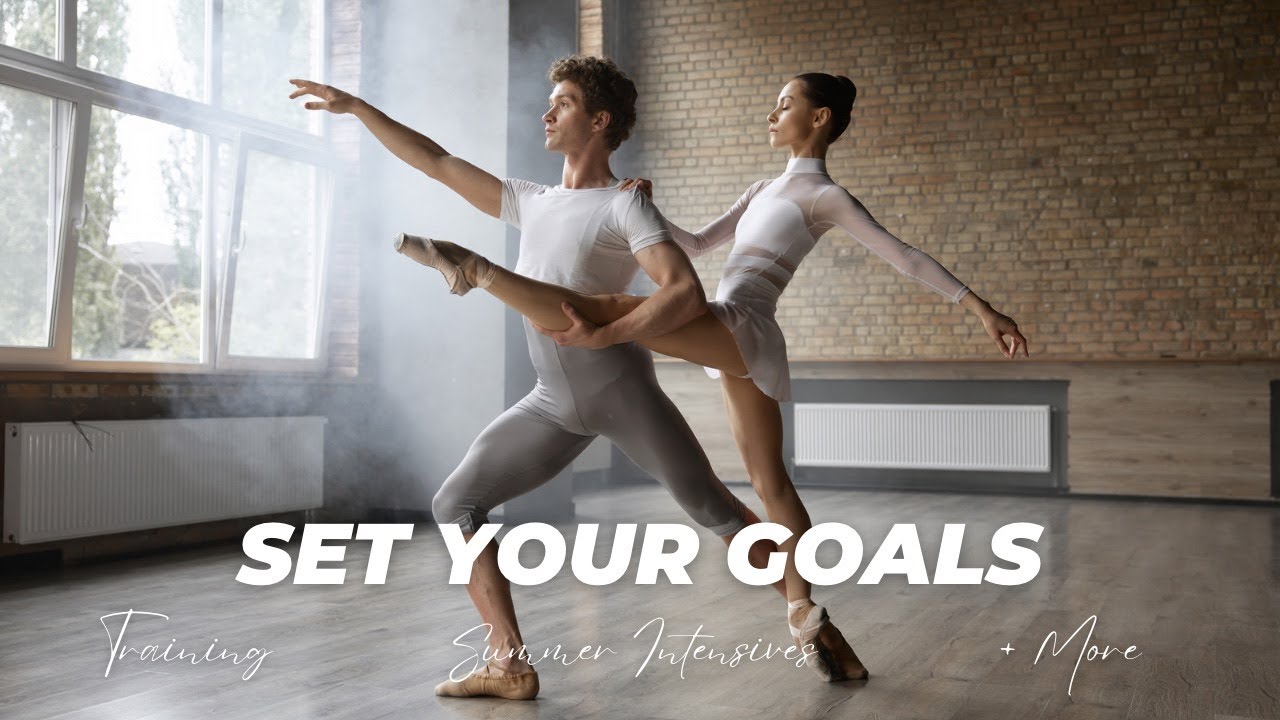 2024 Dancer Goals | Set Yourself Up For Success - YouTube