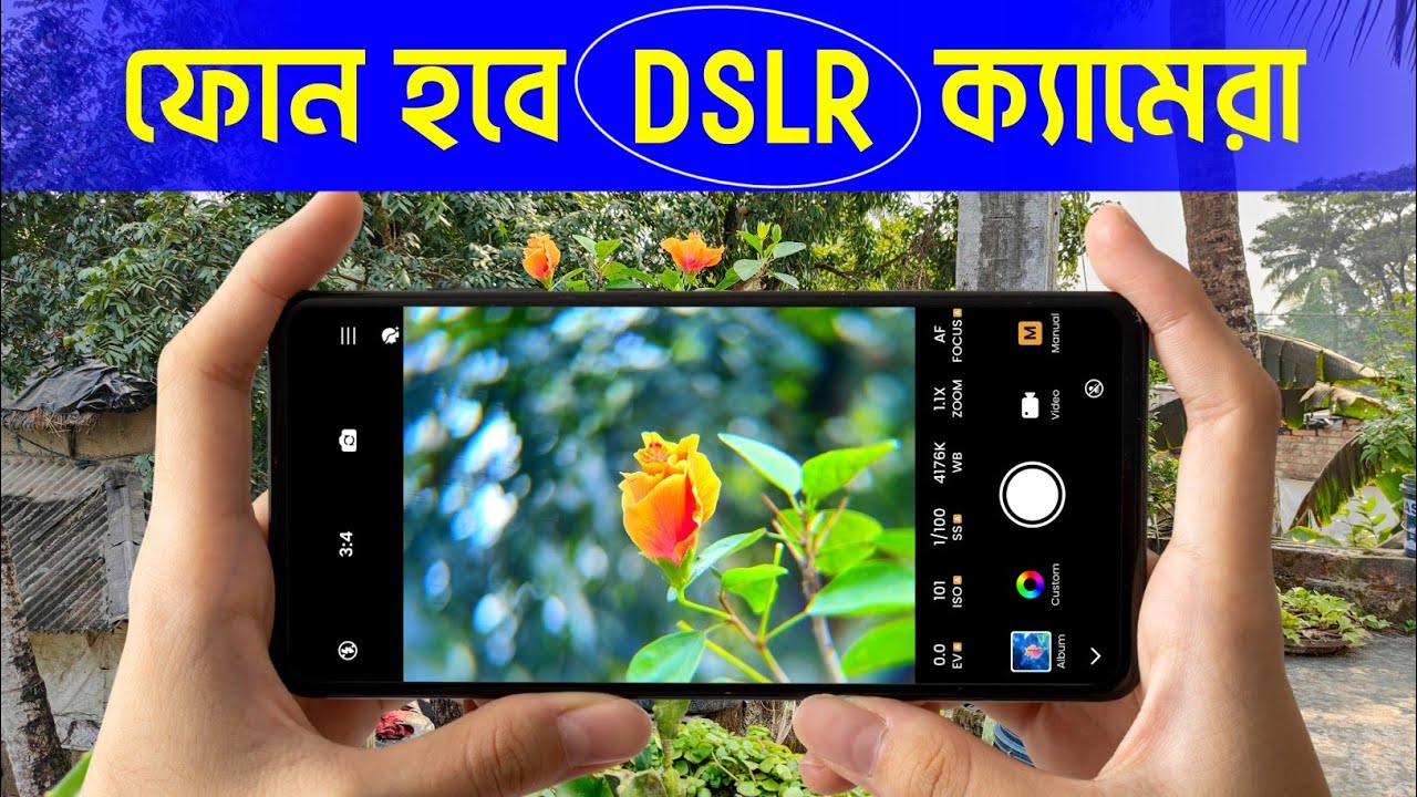 ফোন হবে DSLR ক্যামেরা !‌ Mobile Best Professional DSLR Camera Apps ...