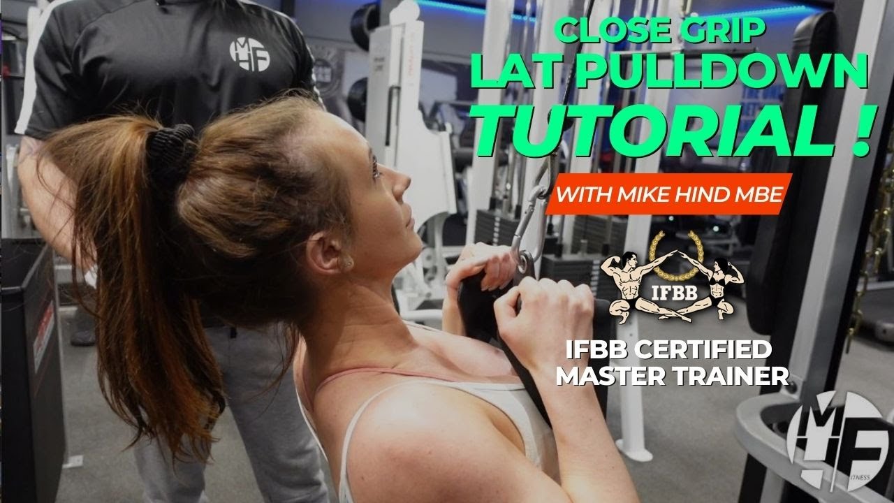 How To Do a Close Grip Lat Pull Down: A Step-by-Step Tutorial for Better Back Workouts - YouTube