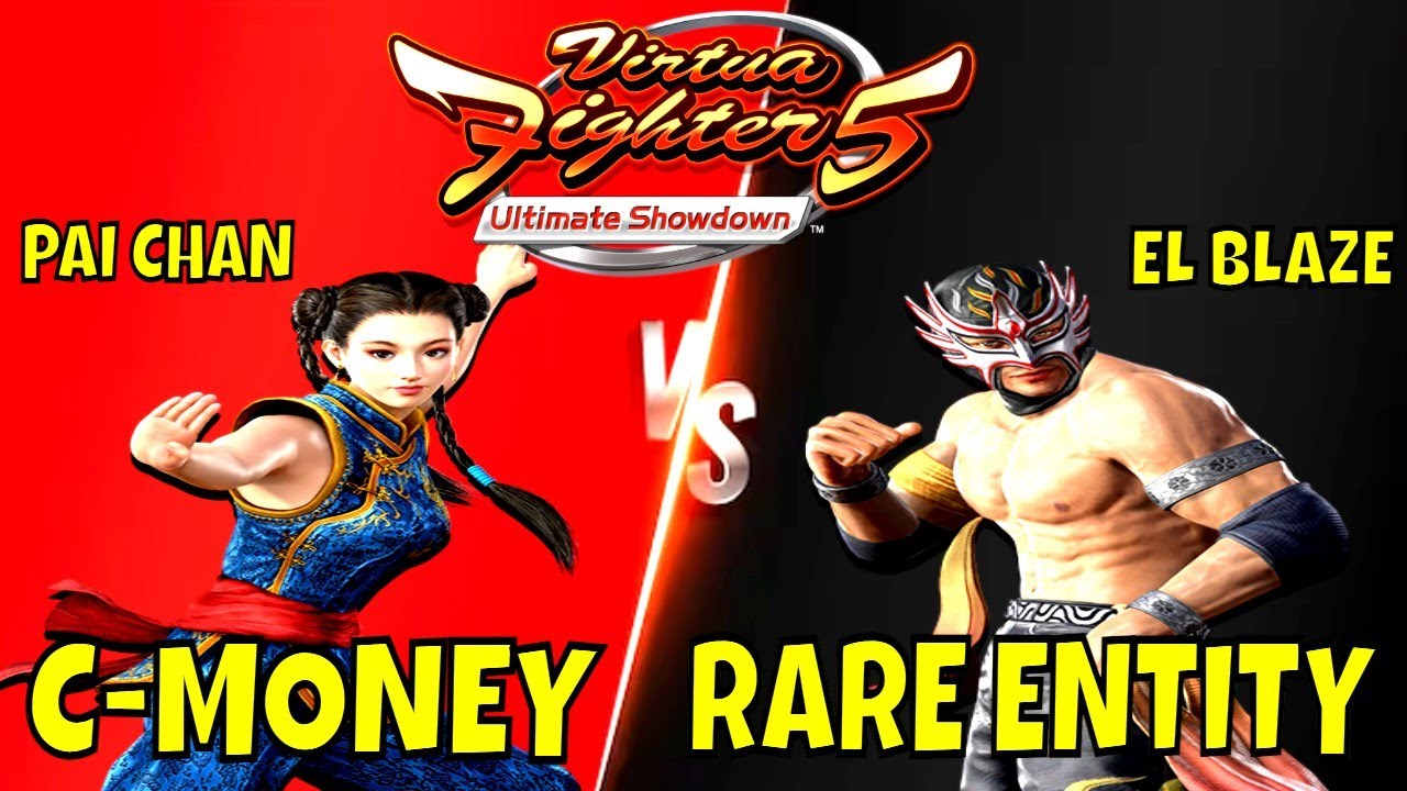VF5US- C-MONEY VS RARE ENTITY! (Pai Chan VS El Blaze Gameplay) - YouTube