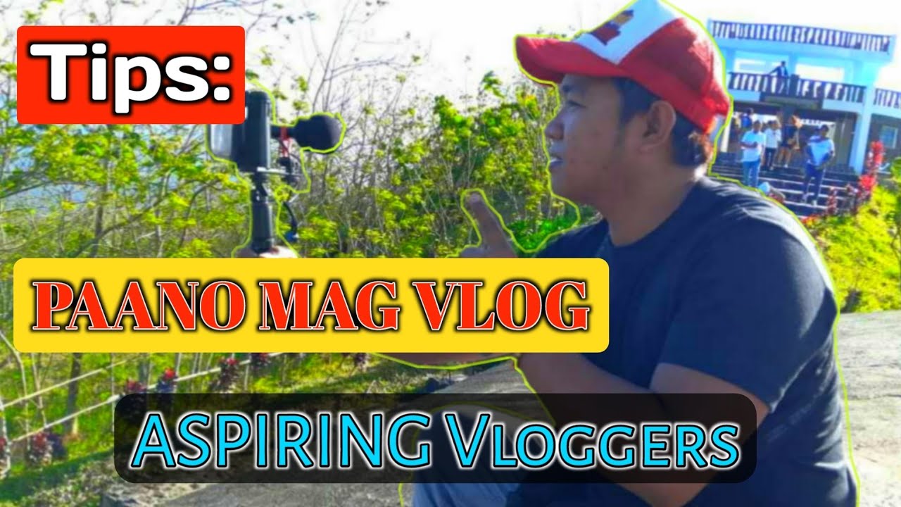 Tips: PAANO MAG VLOG | PARA SA MGA ASPIRING VLOGGERS| parody - YouTube