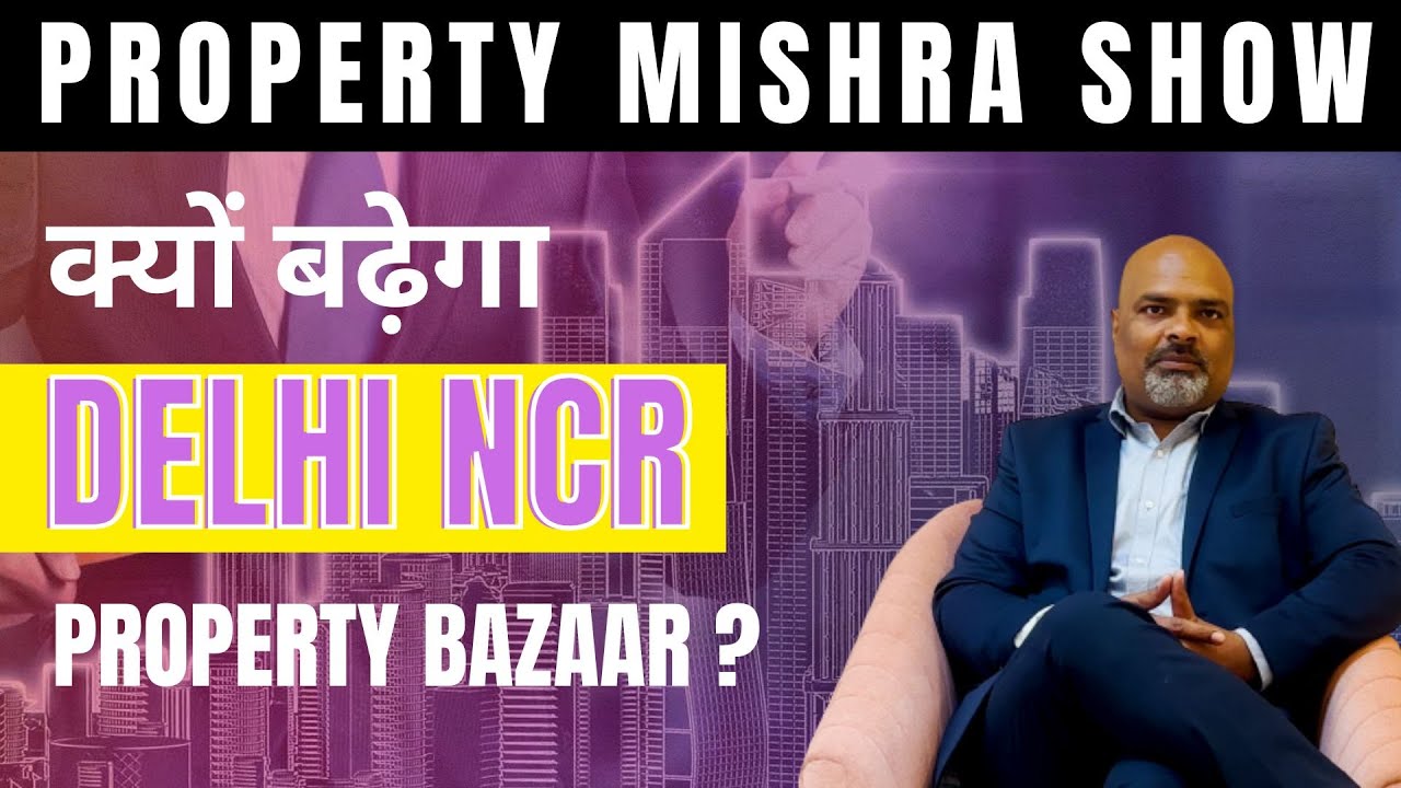 Important Milestones For Gaining Attraction In Delhi NCR Real Estate ...