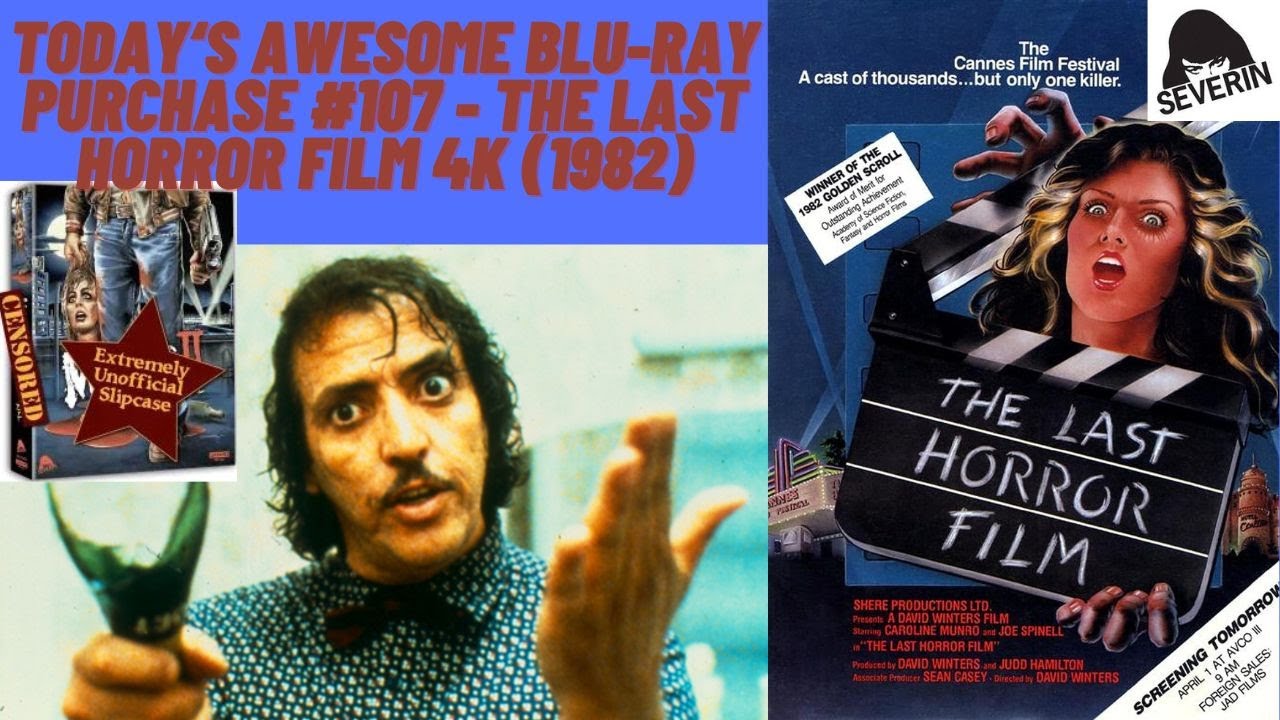 TODAY'S AWESOME BLU-RAY PURCHASE #107 - The Last Horror Film 4K (1982 ...