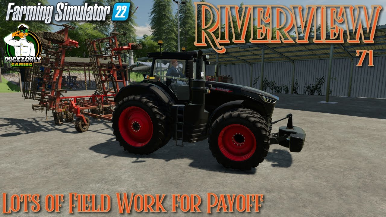 FS22 - Riverview - Lots of Field Work for Payoff - #71 - YouTube
