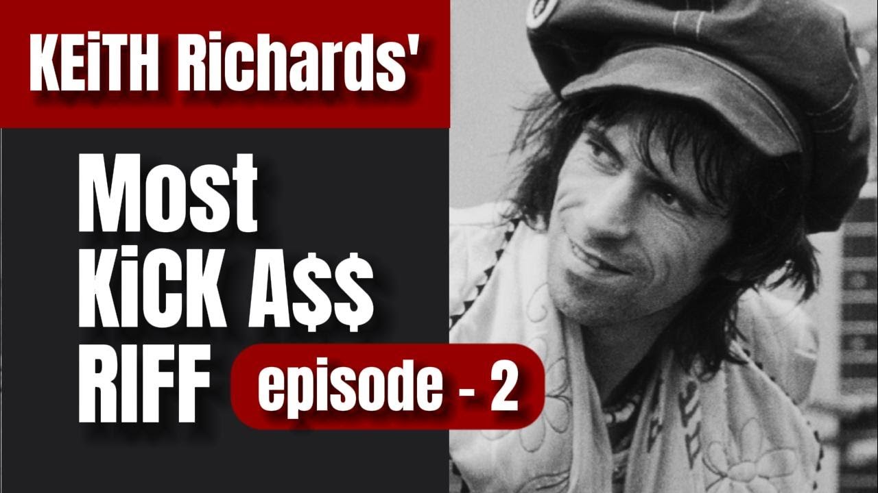 Keith Richards' Most Kick A$$ Riff (Episode-2) - YouTube