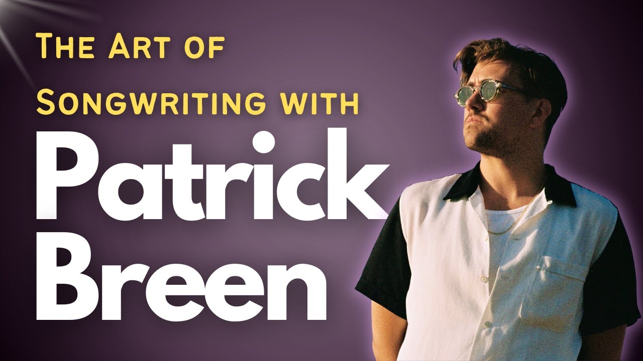 The Art of Songwriting with Patrick Breen - YouTube