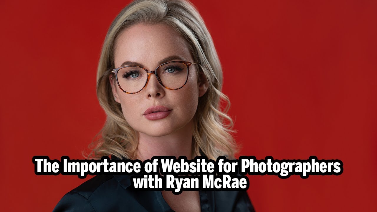 The Importance of Website for Photographers with Ryan McRae - YouTube