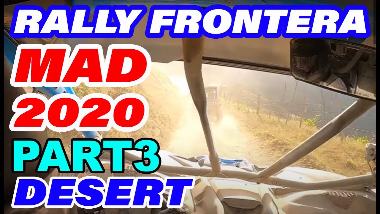 Rally Frontera Mad Part 3 Trails and Mountains - YouTube