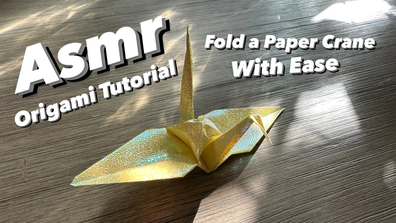 Origami Asmr : Folding a Paper Crane Tutorial with Ease Relaxing ...