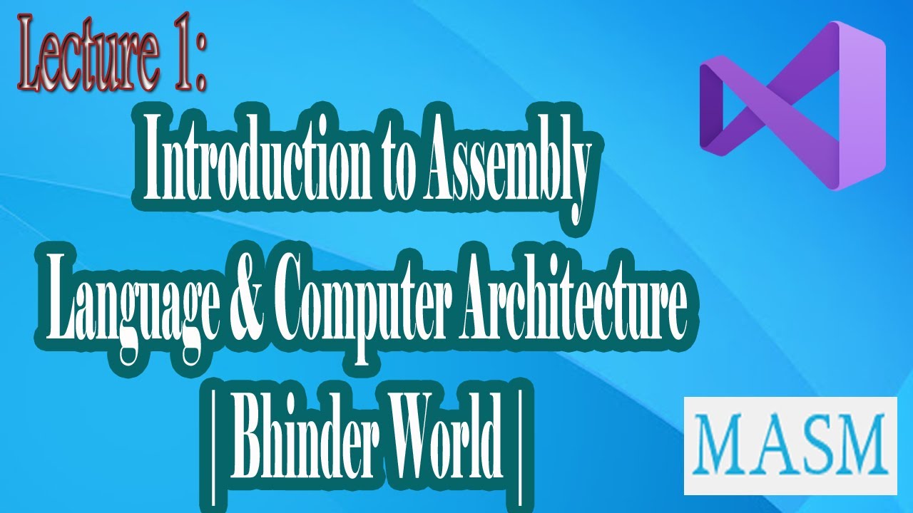 Lecture 1 Introduction To Assembly Language And Computer Architecture Bhinder World Youtube 3747