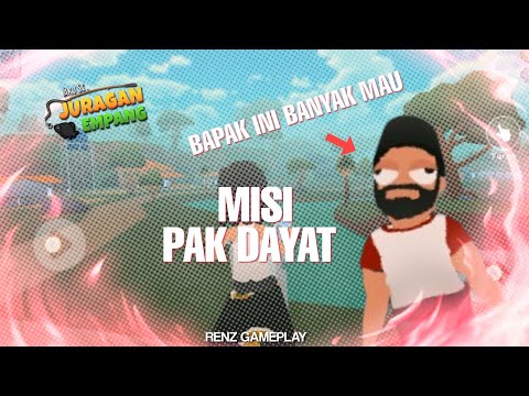Bapak Ini Banyak Maunya!! Misi Pak Dayat -Aku Si Juragan Empang - YouTube