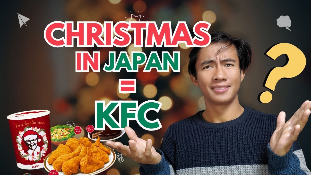 Why Do Japanese Eat KFC for Christmas? - YouTube