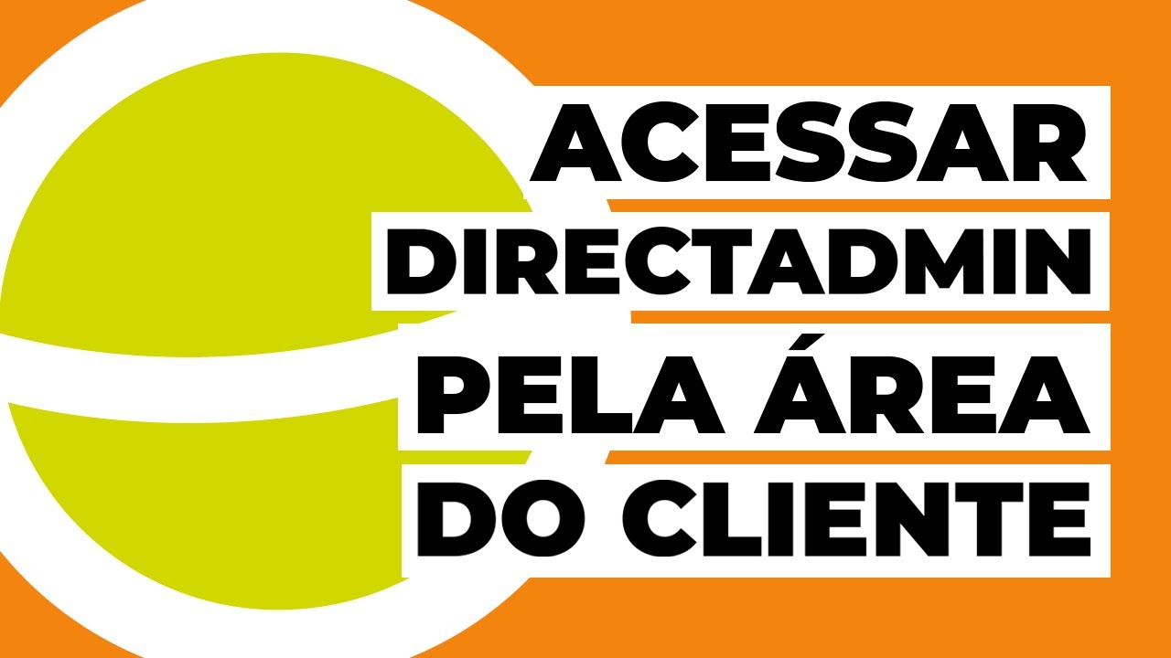 Como acessar o DirectAdmin pela área do cliente - YouTube