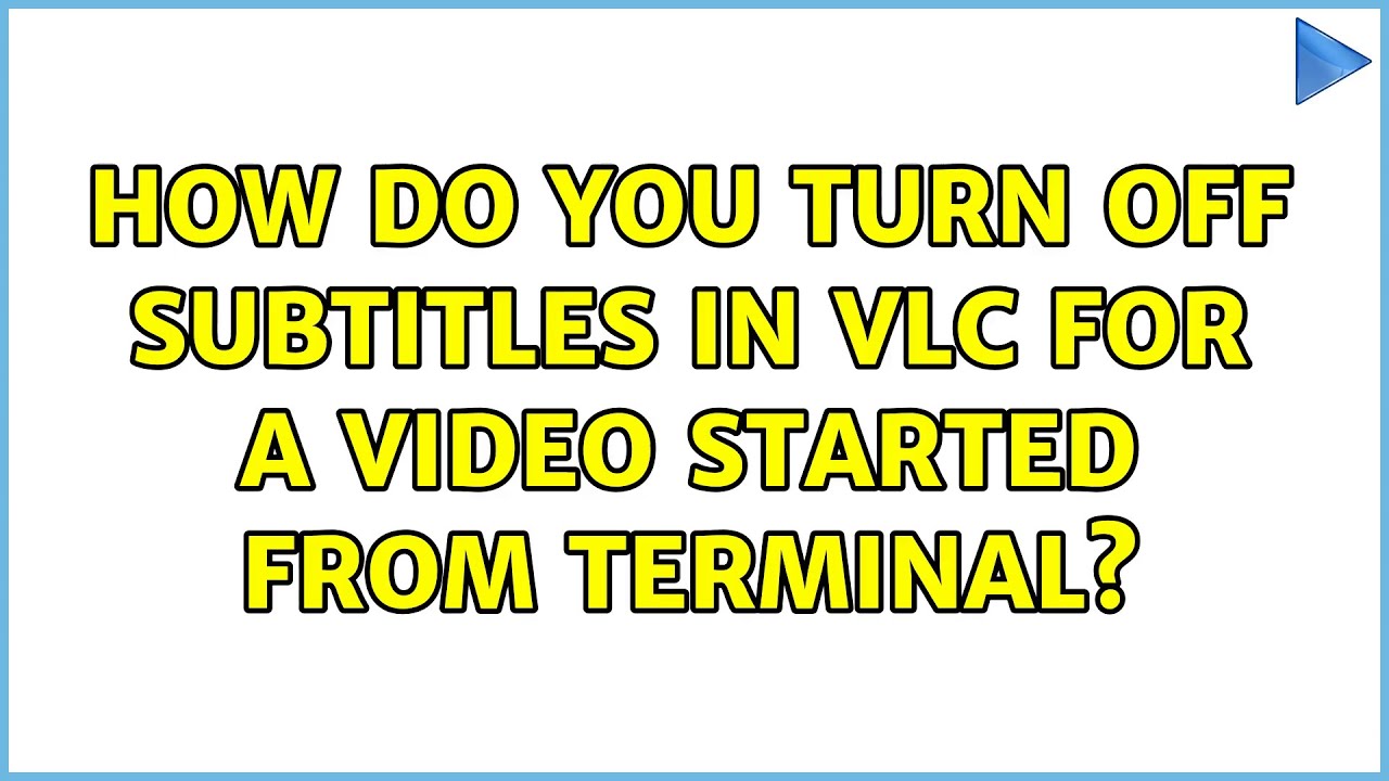 Ubuntu How Do You Turn Off Subtitles In VLC For A Video Started From ubuntu-how-do-you-turn-off-subtitles-in-vlc-for-a-video-started-from