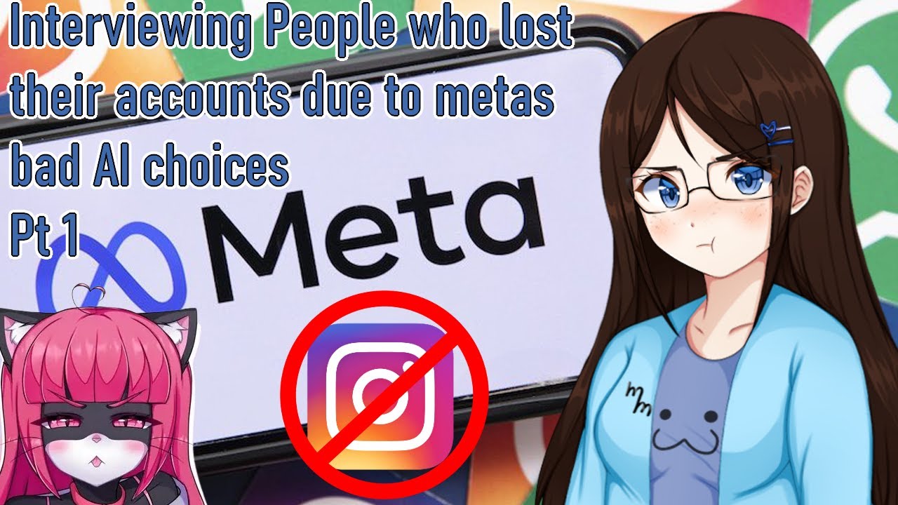 Interviewing People Who Lost Their Accounts Due to Metas Bad AI Choices ...