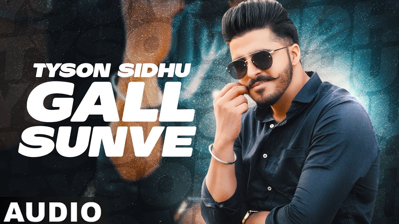 Gall Sun Ve (Full Audio) | Tyson Sidhu | Desi Crew | Bunty Bains ...