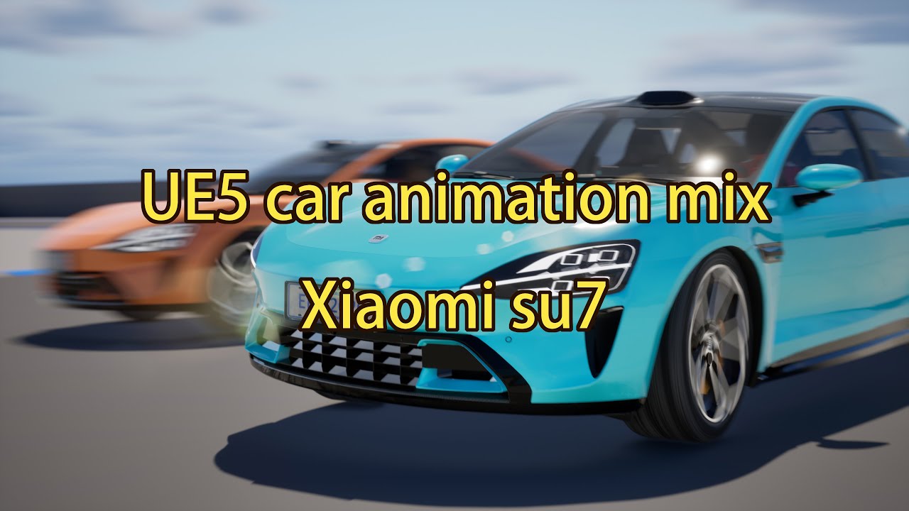 ue5 car animation mashup-Xiaomi su7 - YouTube