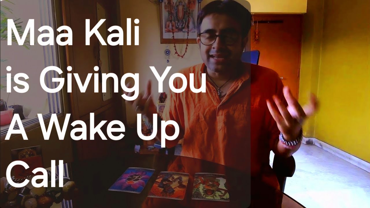 Kali Maa Is Giving You A Wake Up Call | Maa Kali Is Telling You To Take ...