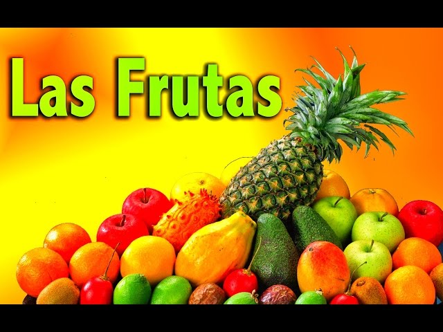 Las Frutas En Espanol