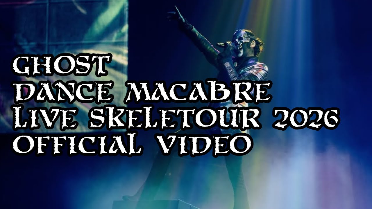 Ghost - DANCE MACABRE (Live SKELETOUR 2026) [Official Performance ...