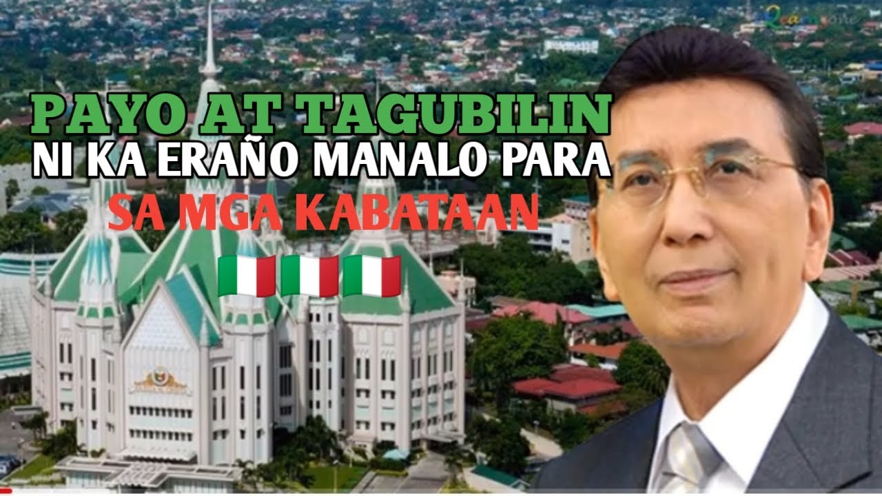 PAYO AT TAGUBILIN NI KA ERANO MANALO PARA SA MGA KABATAAN 🇮🇹🇮🇹🇮🇹 ...