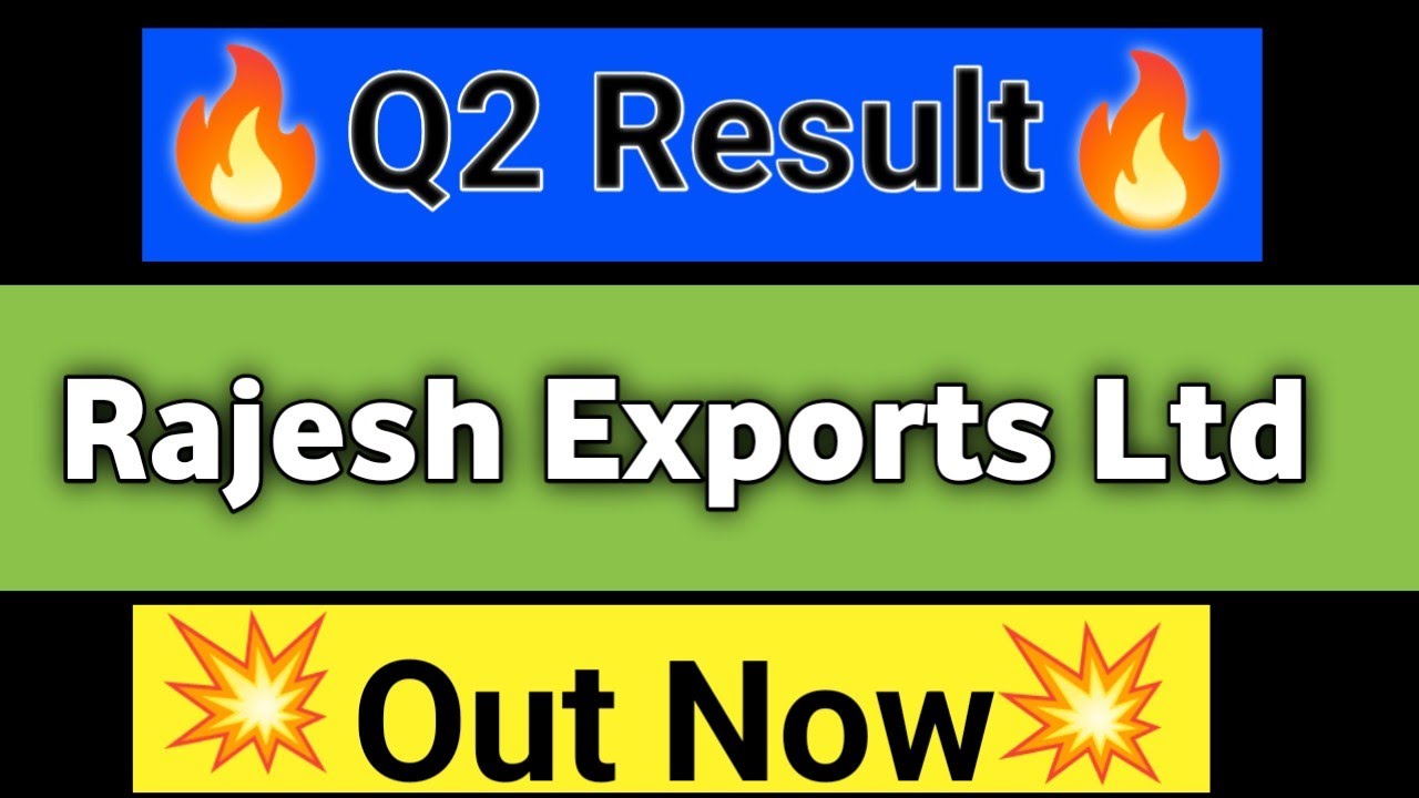 Rajesh Exports Q2 RESULTS 2023, Rajesh Exports Latest News, Rajesh ...