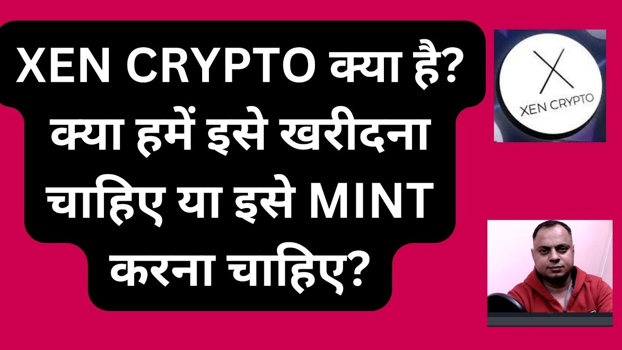WHAT IS XEN CRYPTO SHOULD WE BUY IT OR MINT IT ? - YouTube