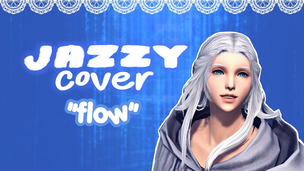jazzy cover ♪ "flow"🌊💫ffxiv endwalker - YouTube