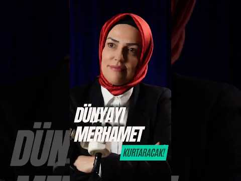 Dünyayı Merhamet Kurtaracak! I @drseyyidesultan