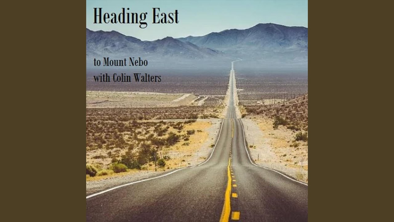 Heading East to Mount Nebo with Colin Walters - YouTube