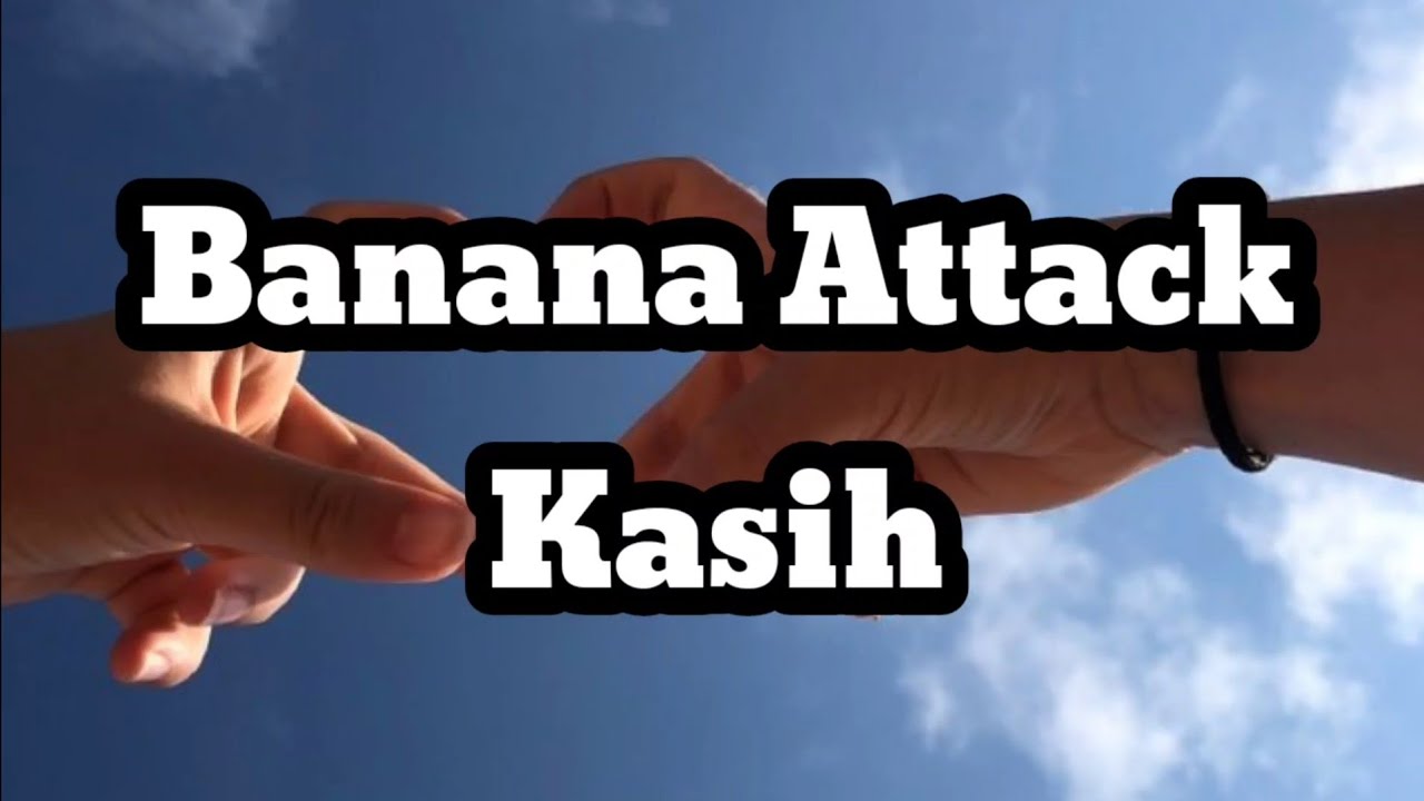 Banana Attack - Kasih (lirik) - YouTube