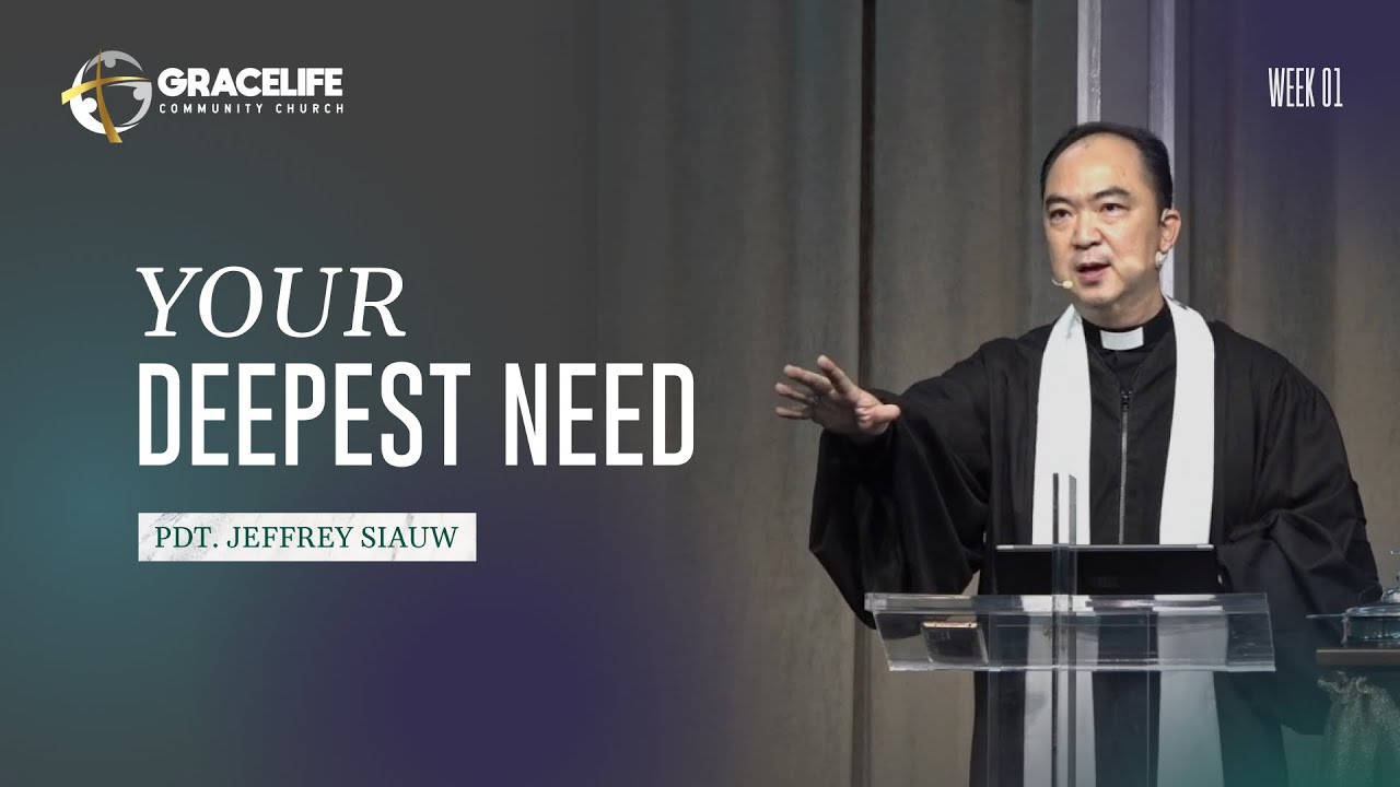 4 Desember 22: Your Deepest Need (Markus 2:1-12) -- Pdt. Jeffrey Siauw ...