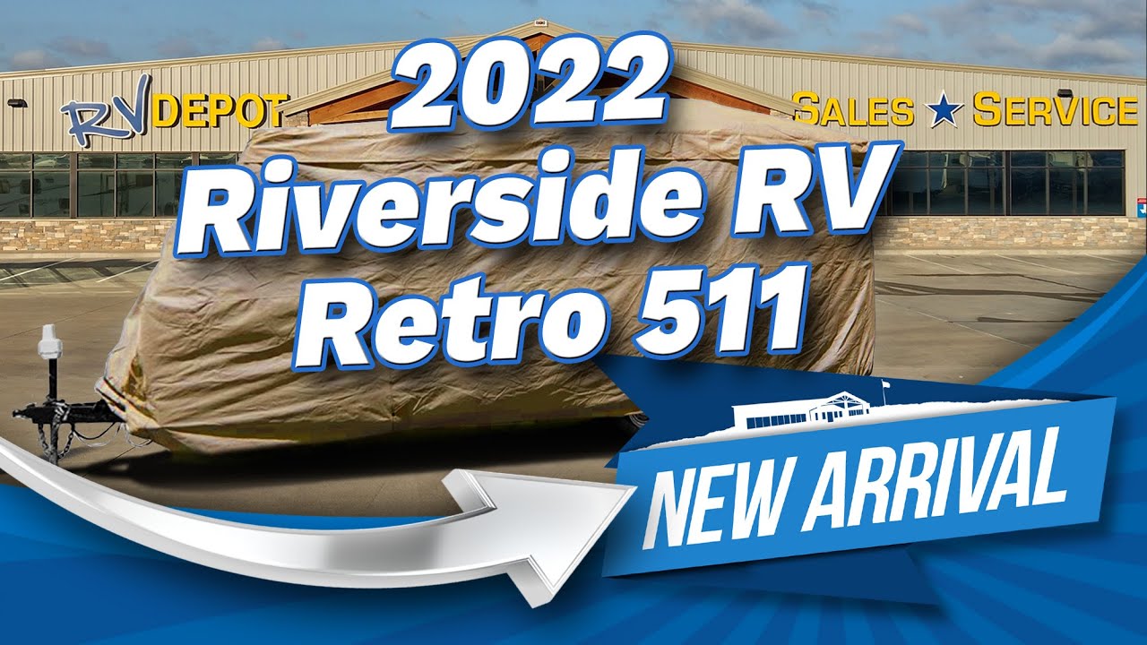 We've Never Had A New Arrival Quite Like This! 2022 Riverside RV Retro ...