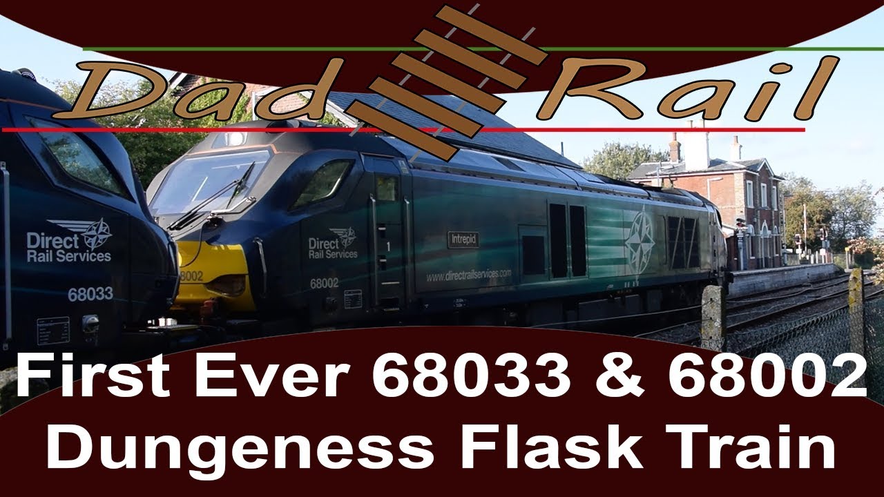 68033 & 68002 New DRS traction on the Dungeness Nuclear Flask Train ...