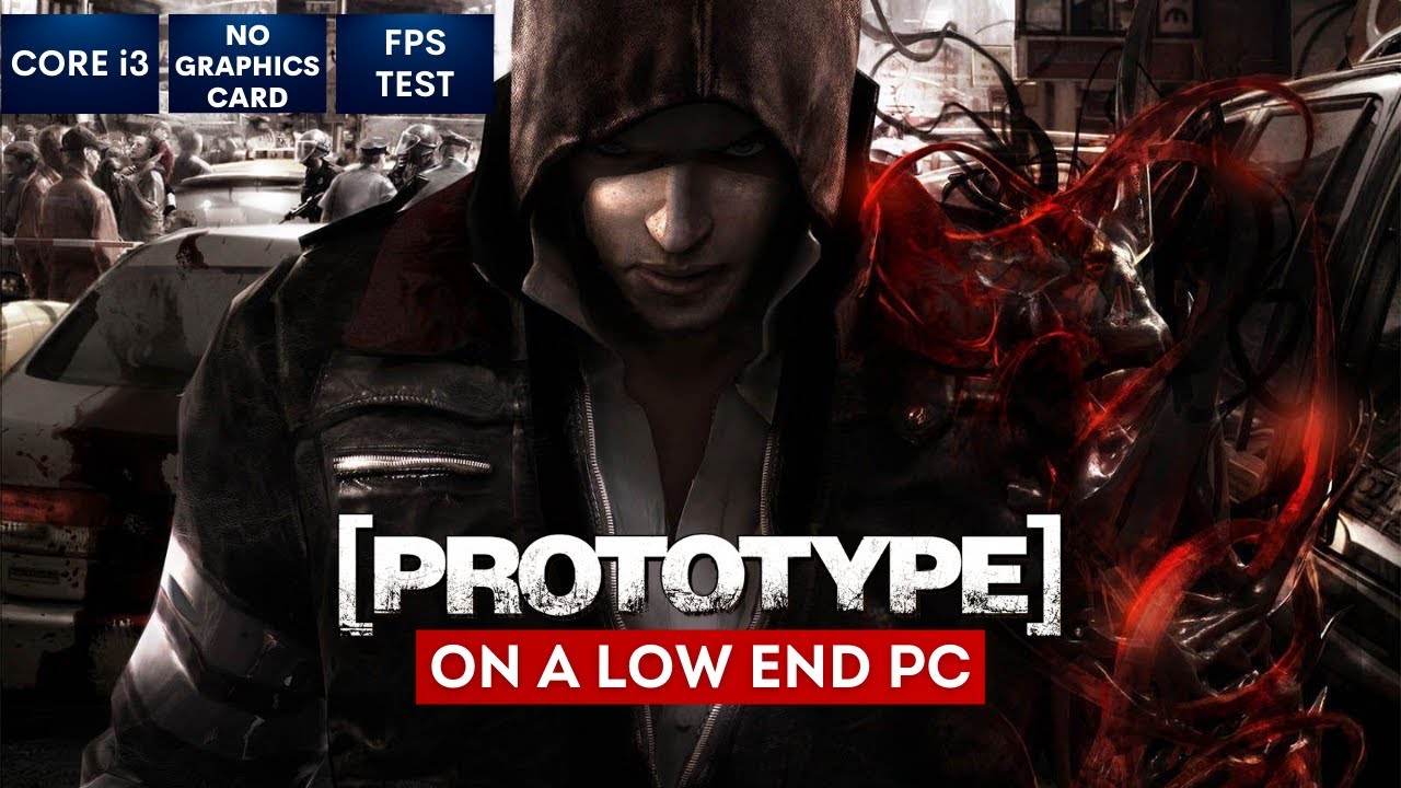 Prototype on Low End PC in 2023 | NO Graphics Card | i3 - YouTube
