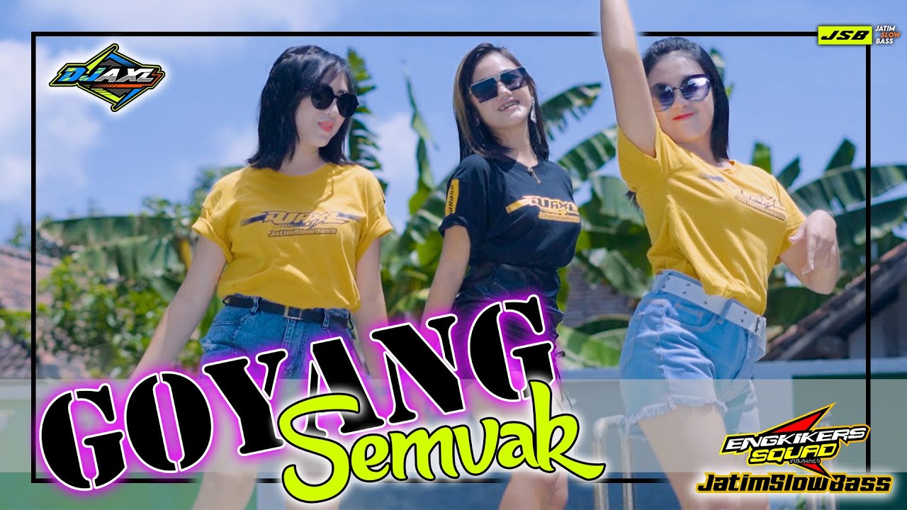DJ GOYANG SEMVAK BEST OF JSB || DJ AXL ORIGINAL MUSIC - YouTube