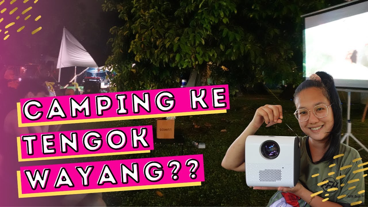 Camping ke tengok wayang? feat Lumos Projector Malaysia - YouTube