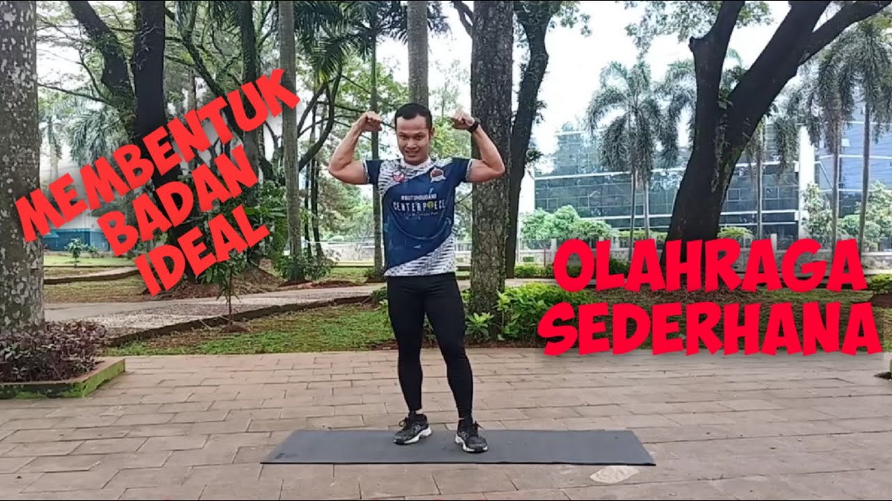 OLAHRAGA SEDERHANA MEMBENTUK BADAN IDEAL - YouTube