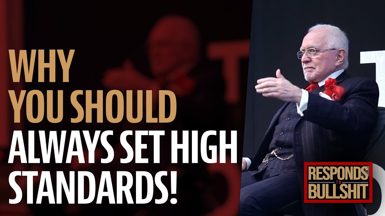 WHY YOU SHOULD ALWAYS SET HIGH STANDARDS! | DAN RESPONDS TO BULLSHIT ...