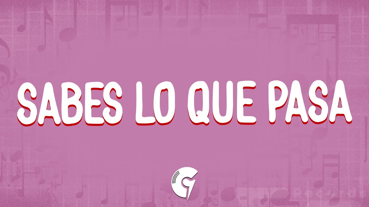 Río Roma, Carlos Rivera - Sabes Lo Que Pasa (Letra/Lyrics) - YouTube