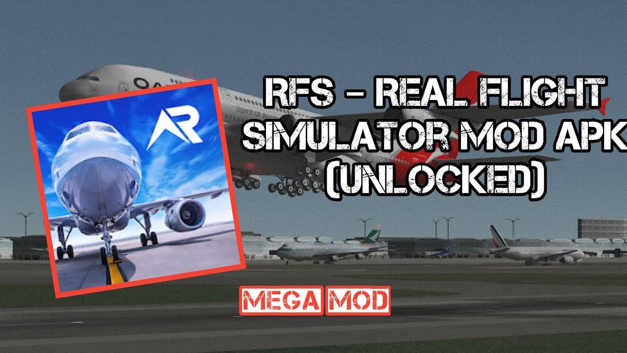 RFS MOD VERSI 1.4.7 APK LIVERY 2021 ALL UNLOCKED | REAL FLIGHT ...