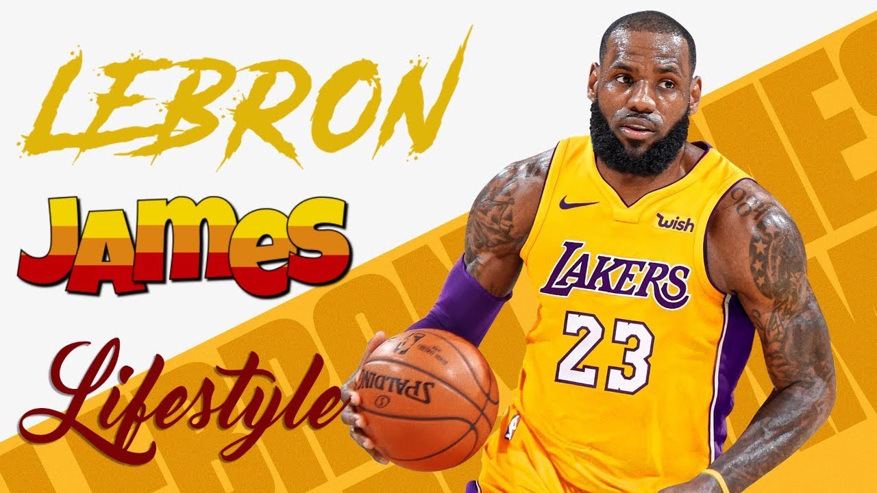 LeBron James Lifestyle & Biography 2019 - Life Images - YouTube