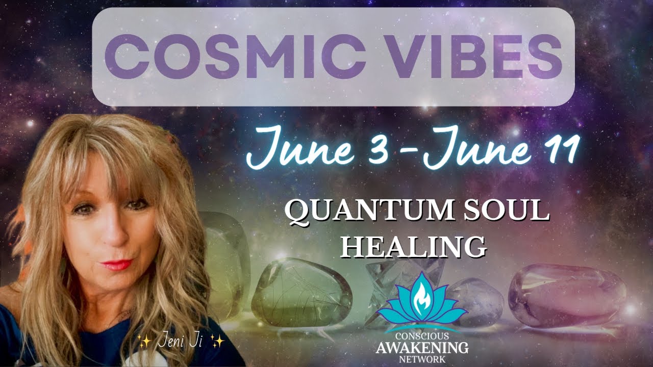 June 03 to June 11 2023 - Quantum Soul Healing - YouTube